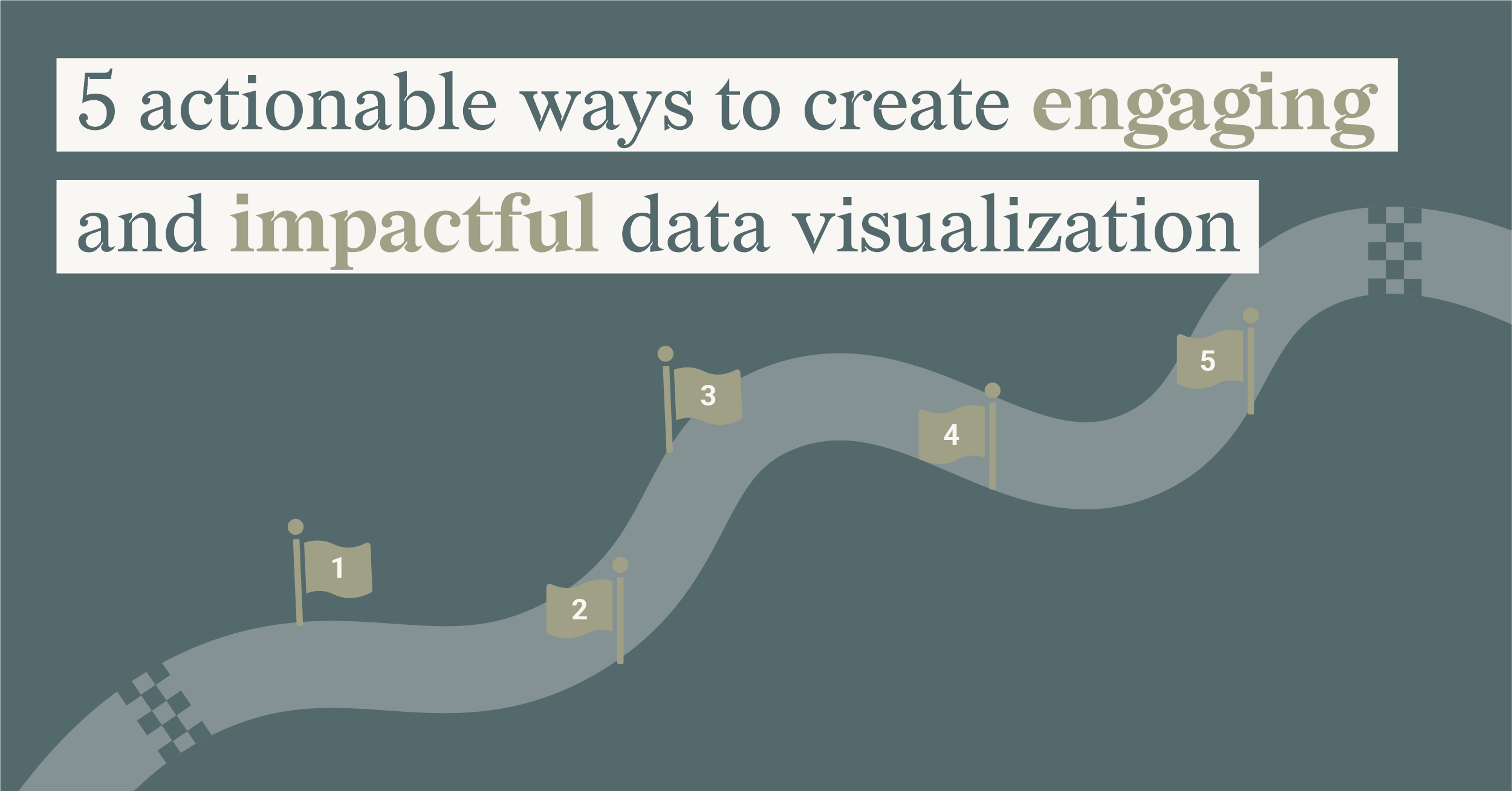 5 actionable ways to create engaging and impactful data visualization ...